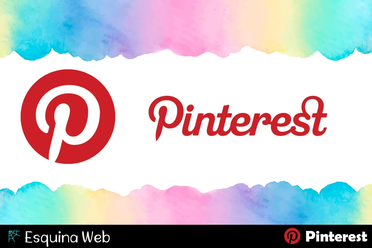 Pinterest: La Plataforma Visual que Inspira y Conecta - EsquinaWeb